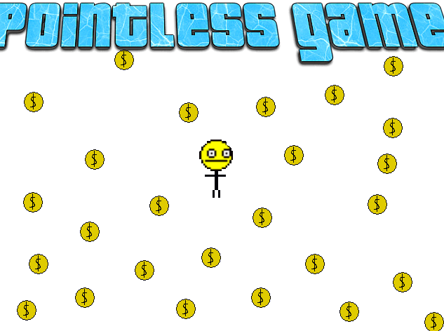The Worlds Most Pointless Game! (Demo) by Textton