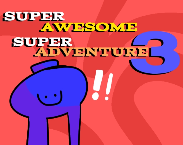 Super Awesome Super Adventure 3 by RueBurgerGames