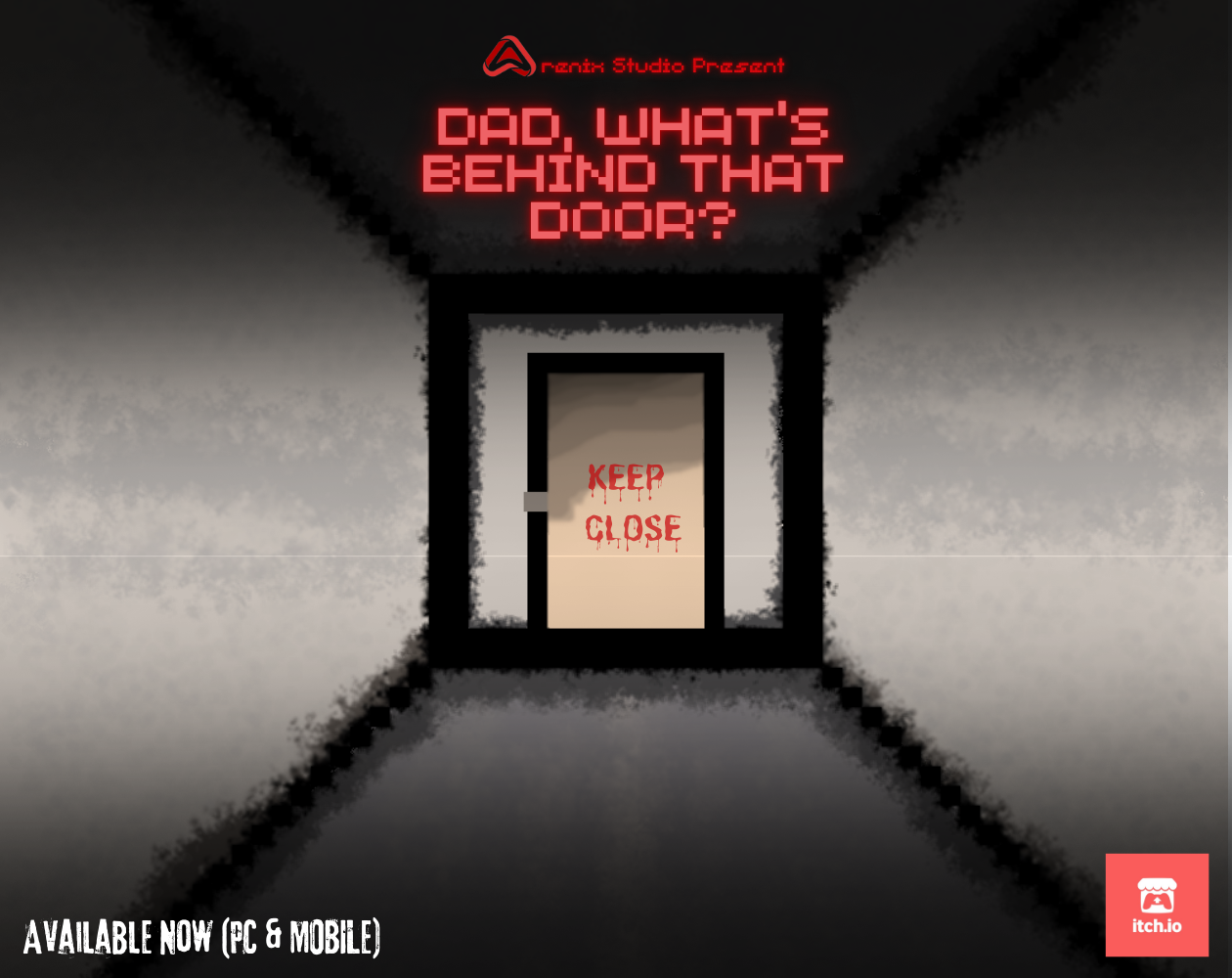 Dad, What's Behind that Door? by Arenix Studio, eyrtuiop232, ZeFouR, Ryhz25