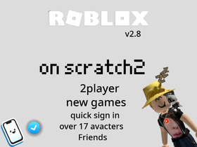 roblox on scratch v2.8 final update by UmiiXD