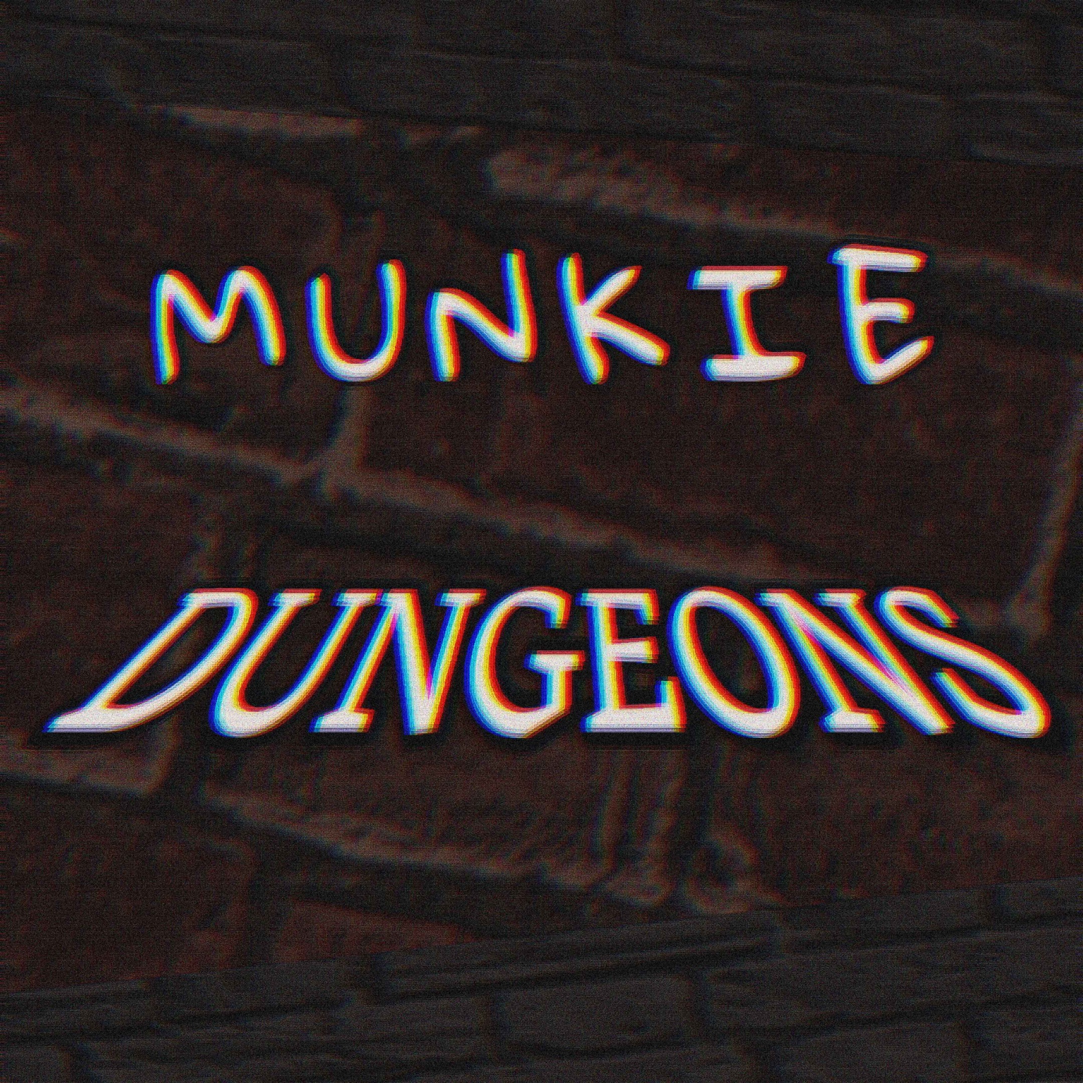 Munkie: DUNGEONS by Dumbisfan43
