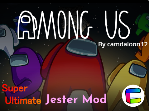 Among Us - Super Ultimate Jester Mod by camdaloon
