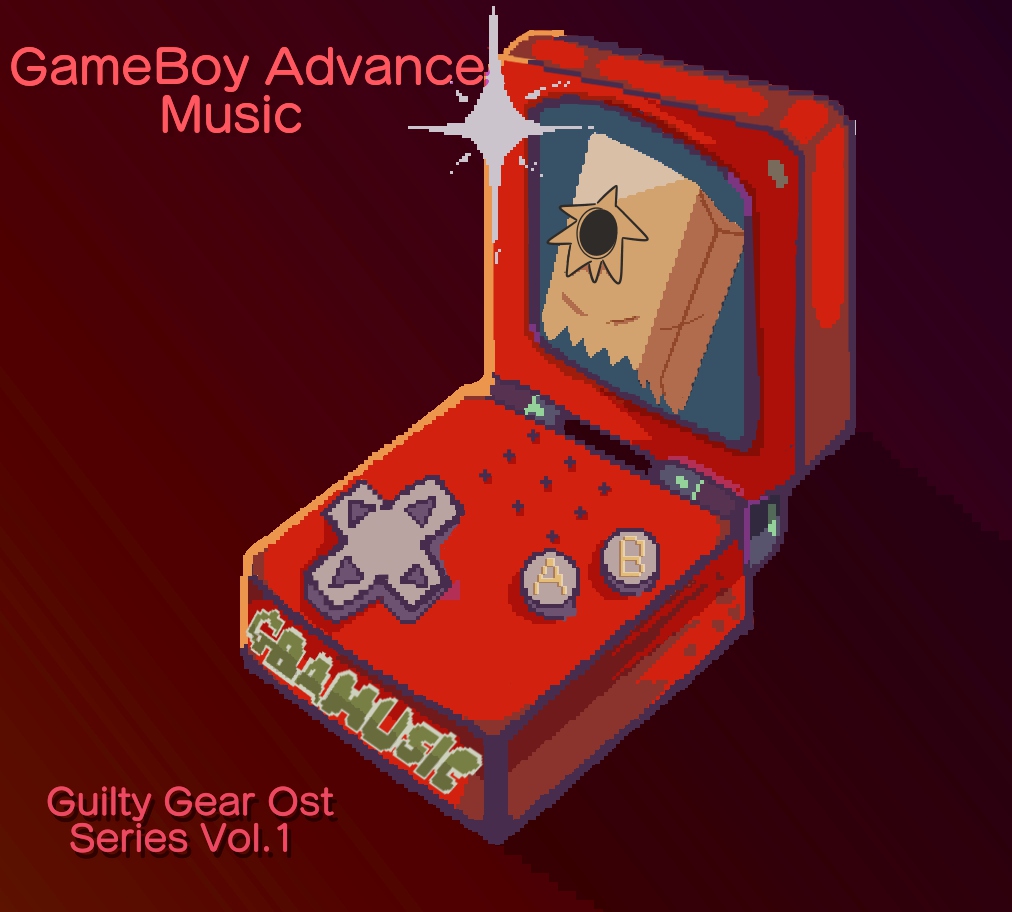 Gameboy Advance Music:Guilty Gear Ost Series vol.1 by BurgerMuncher