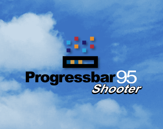 Progressbar95 Shooter by KevFR