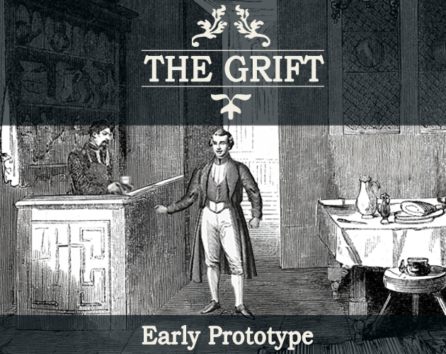 The Grift: Early Prototype by Simon Burr