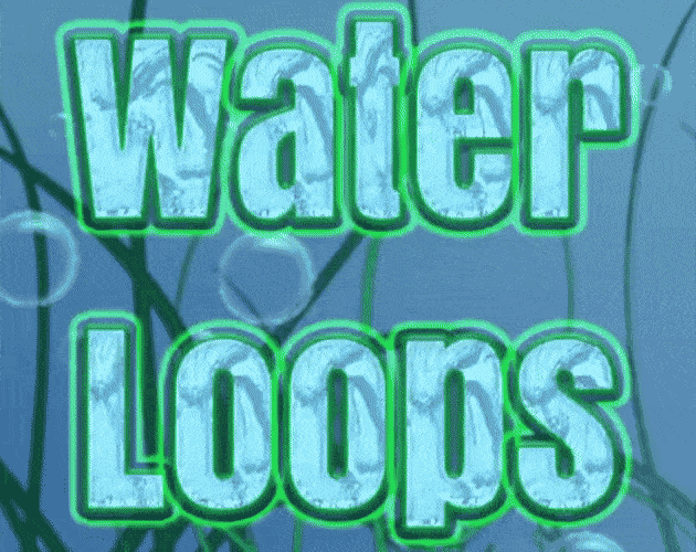 Water Loops by Sarah