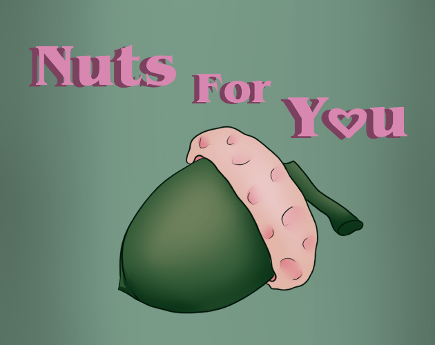 Nuts For You - Demo by Scurry Squad Studios, Zenith, Sydney Duncan