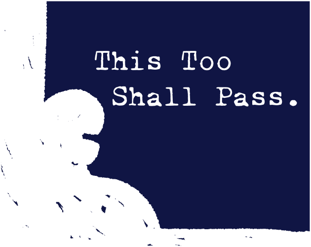 This Too Shall Pass By Sticktrix