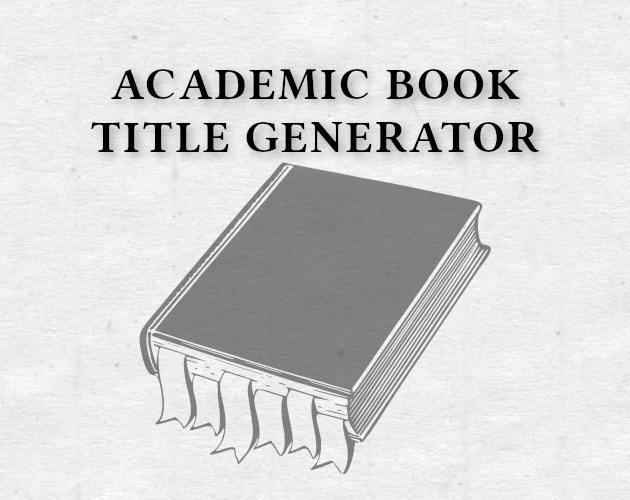 Academic Book Title Generator by Ivan Coluchi