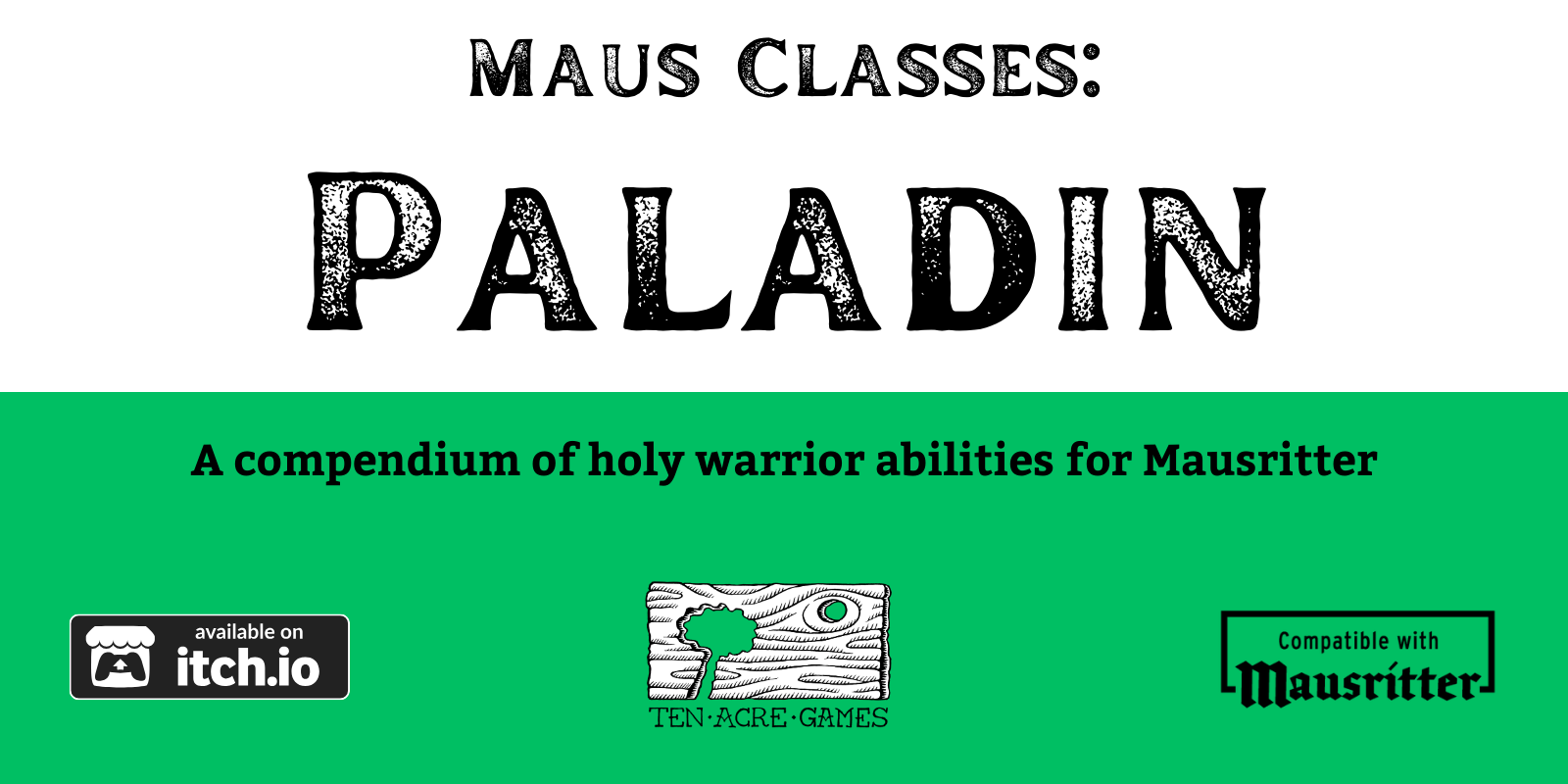 Maus Classes: Paladin by Hugh Lashbrooke (Ten Acre Games), Ten Acre Games