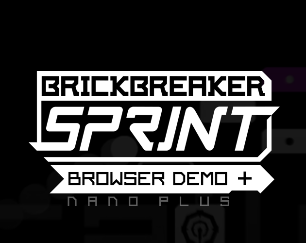 BRICKBREAKER SPRINT (BROWSER DEMO+) by GlitchyPSI