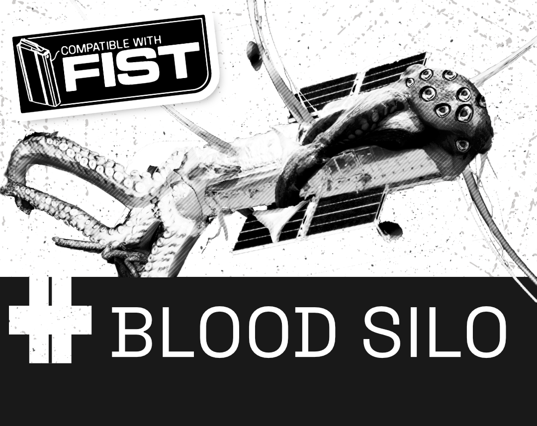 FIST: BLOOD SILO by Arcane Atlas Games