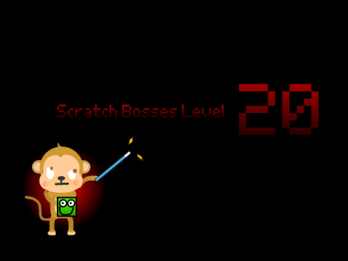 Scratch Bosses Level 20 (EARLY PRERELEASE) V1.0 by Gabriel90000