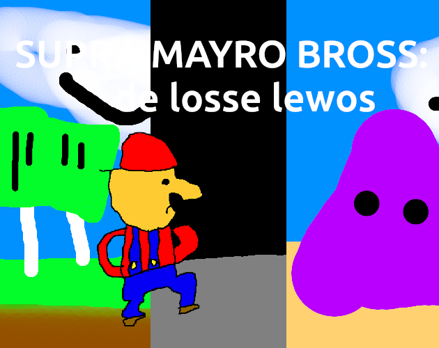 Supra Mayro Bross: De Losse Lewos by itchygamer11