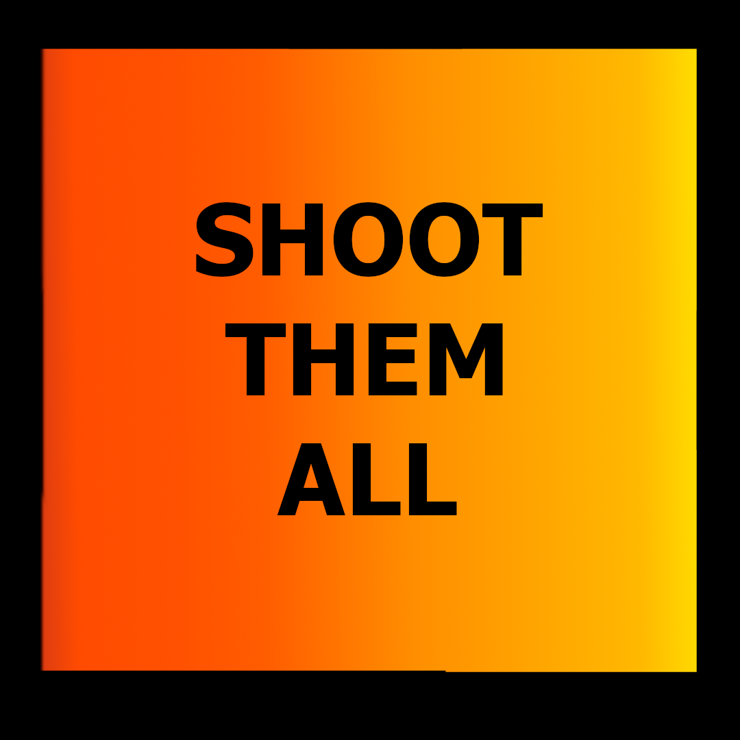 Shoot Them All by RoyalTiger