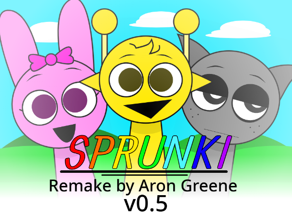 Sprunki Remake v0.5 - Modde'd by Aron Studios (REUPLOAD) by Aron Studios