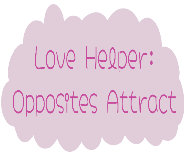 Love Helper: Opposites Attract by RazzleDazzleSalazzle ...