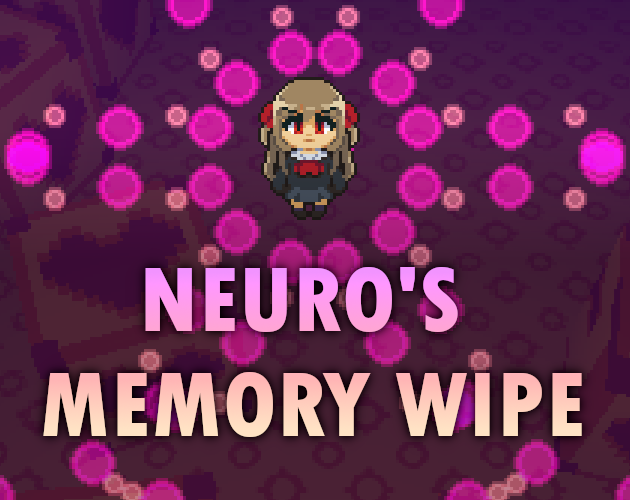 Neuro's Memory Wipe by Julian for Neuro-sama Game Jam 2 - itch.io