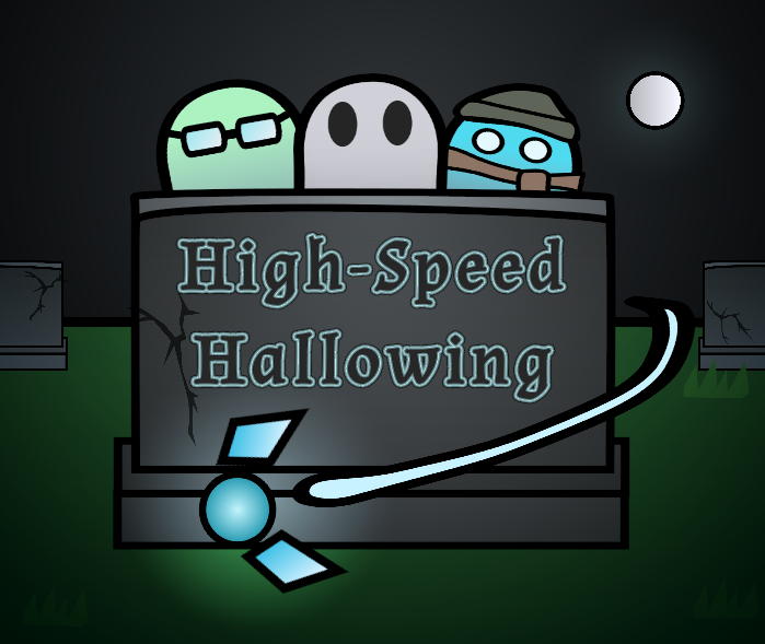 New Version - High-Speed Hallowing by LordSir101