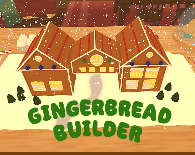 Gingerbread Builder by Wuggles