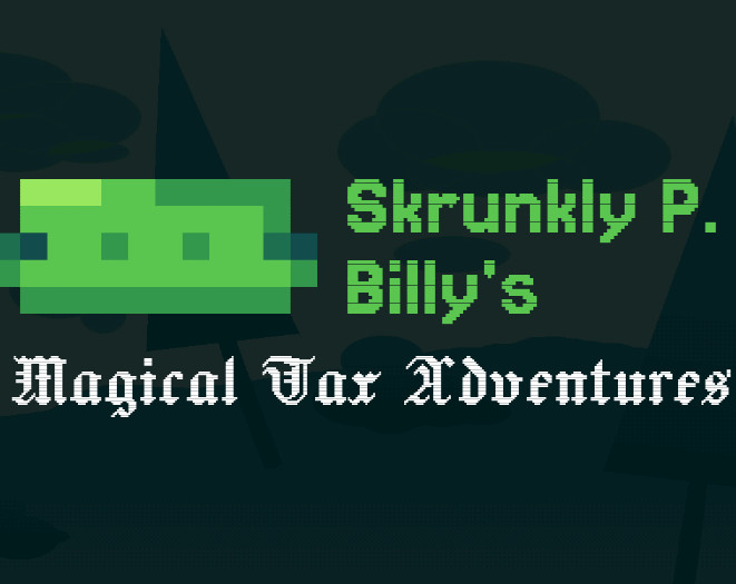 Skrunkly P. Billy's Magical Tax Adventures by charlesbobomb