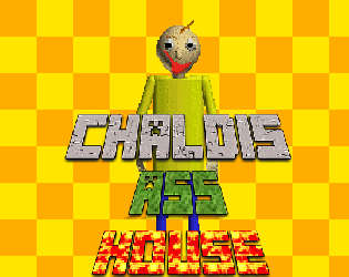 Chaldi's Ass House by BaldiBall for Raldi Game Jam - itch.io