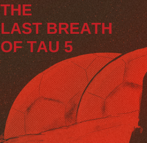 The Last Breath of Tau 5 by P.B. Cornylius
