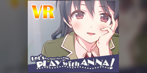 Let's Play with Anna! (R18+) by ImagineVR