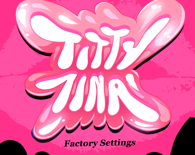 Titty Tina: Factory Settings by Grumpy-TG