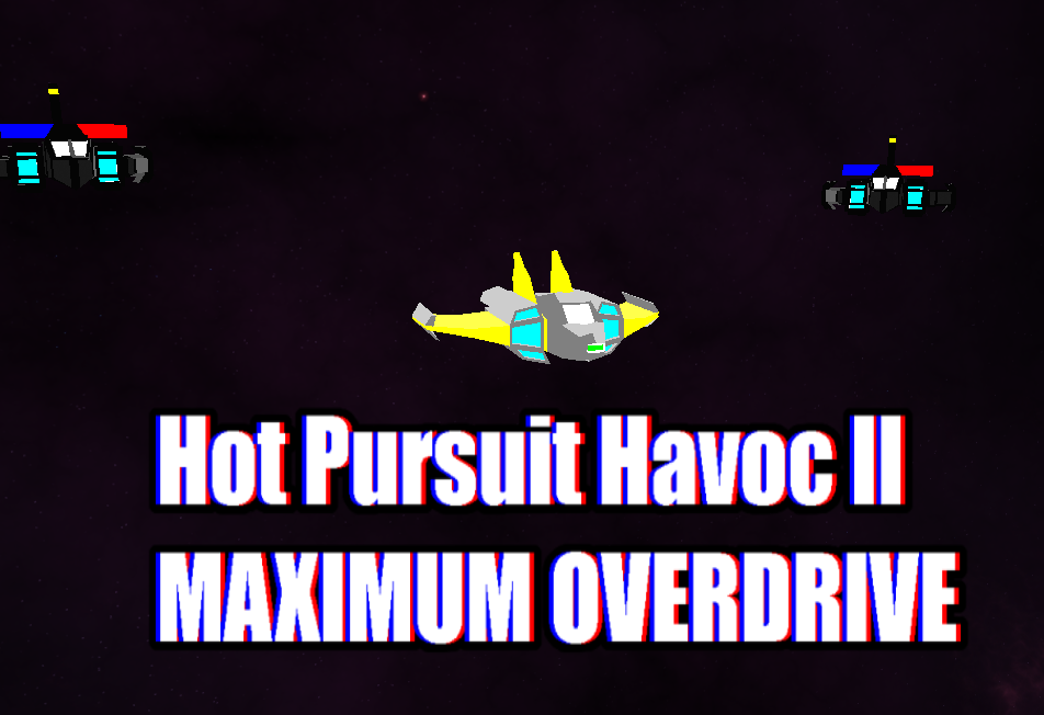 Hot Pursuit Havoc II: MAXIMUM OVERDRIVE by crazedmonkey231