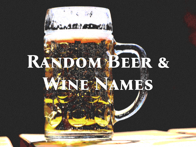 Random Beer & Wine Names by Voltaic Overdrive