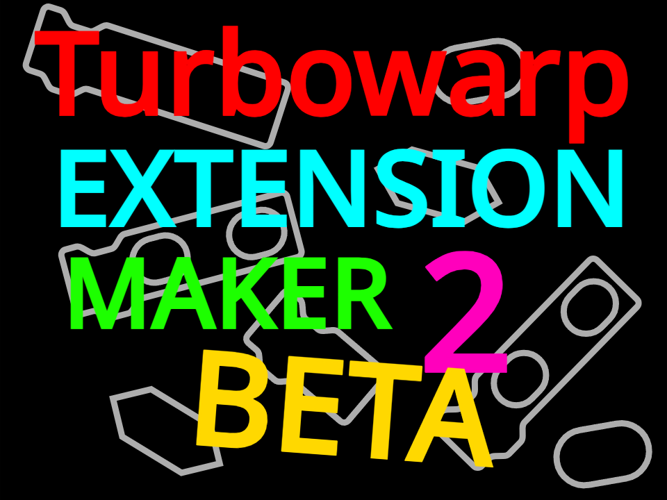 Fixed The Node Editor - Turbowarp Extension Maker 2 BETA by GSQ123