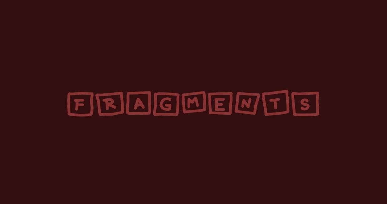 Fragments by Self-Made Goblin for McGame Jam 2025 - itch.io