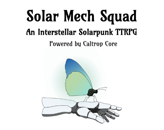 Solar Mech Squad: A Solarpunk TTRPG by TTRPGkids