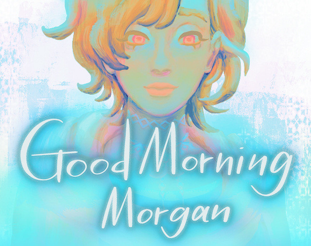 Good Morning, Morgan by ndroz833