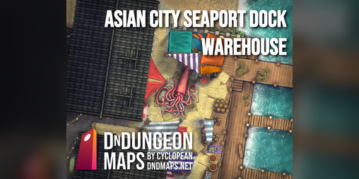 Comments - Asian City Seaport Docks Warehouse - D&D/DnD Battle Map Pack ...
