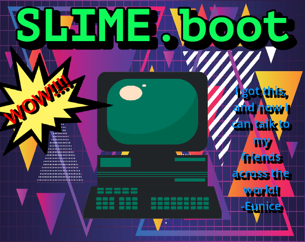 SLIME.boot by Slime Girl Games