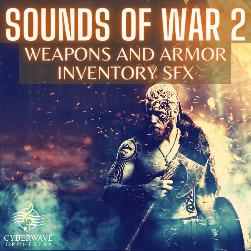 Weapons and Armor Inventory SFX - Sounds Of War 2 by Cyberwave Orchestra