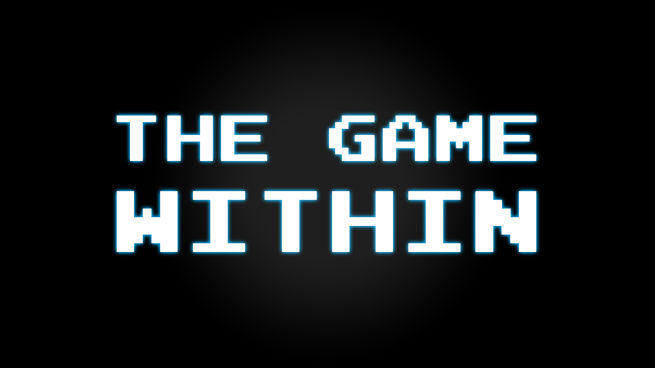 The game within by BFranse