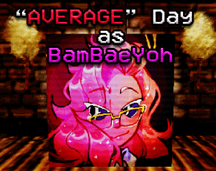 Average Day as BamBaeYoh by MaryMastersMedia