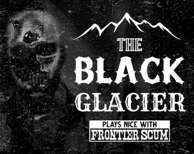 The Black Glacier - an adventure module for Frontier Scum by Charles ...