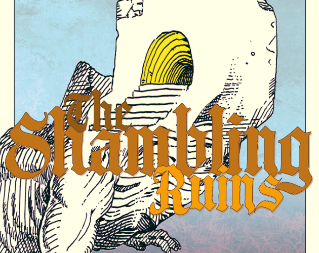 The Shambling Ruins by Katt Kirsch