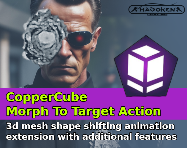 CopperCube Morph To Target by HADOKEN RECORDS