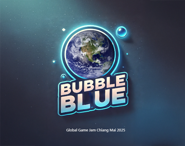 BubbleBlue by finimationzx for Global Game Jam Chiang Mai 2025 - itch.io