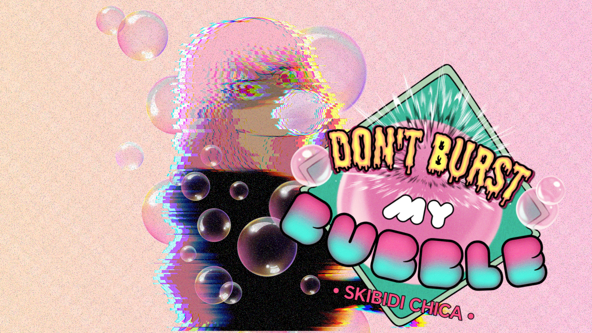 DON'T BURST MY BUBBLE! by Maria Monsteria