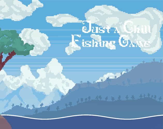 Just a Chill Fishing Game by Allan, Charlie Turnbull - qlxiy, Ath3rox ...
