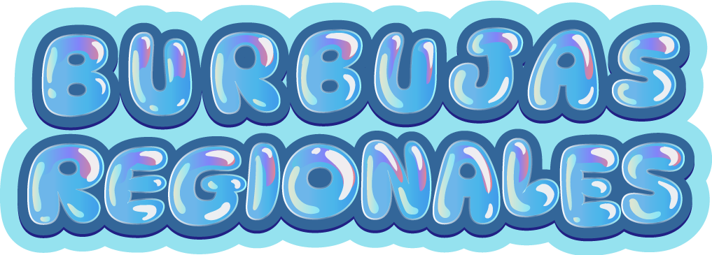 Burbujas Regionales by Meldak, pao.owo, aby_art, RickorizzH