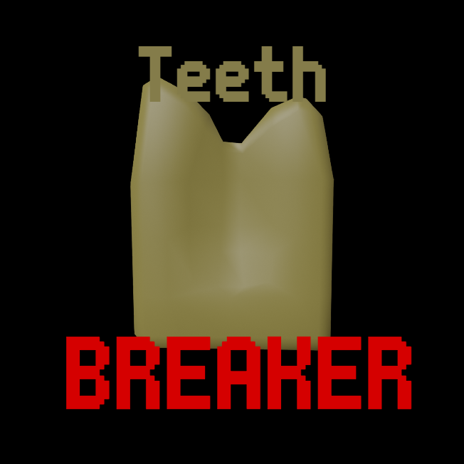 Teeth Breaker by Banadev