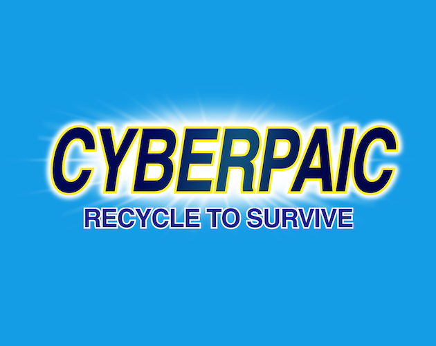 Cyberpaic: Recycle To Survive by Lackadaisically Lazy