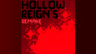 Hollow reigns-Software remake by Fire x6x